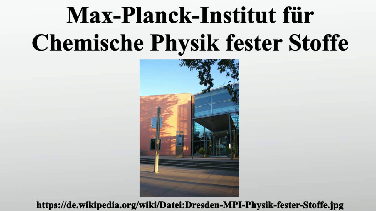 Max-Planck-Institut für Chemische Physik fester Stoffe - YouTube