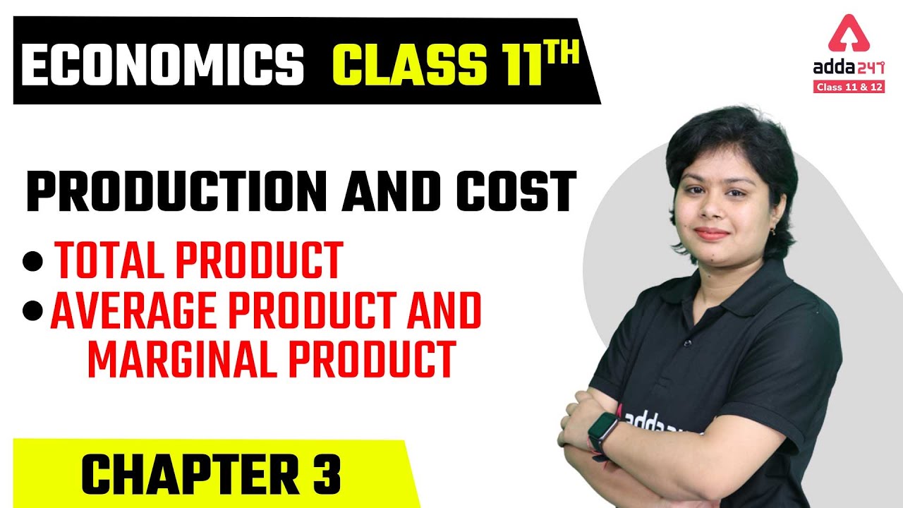 Class 11 Economics Chapter 3 Production and Cost | Total product ...