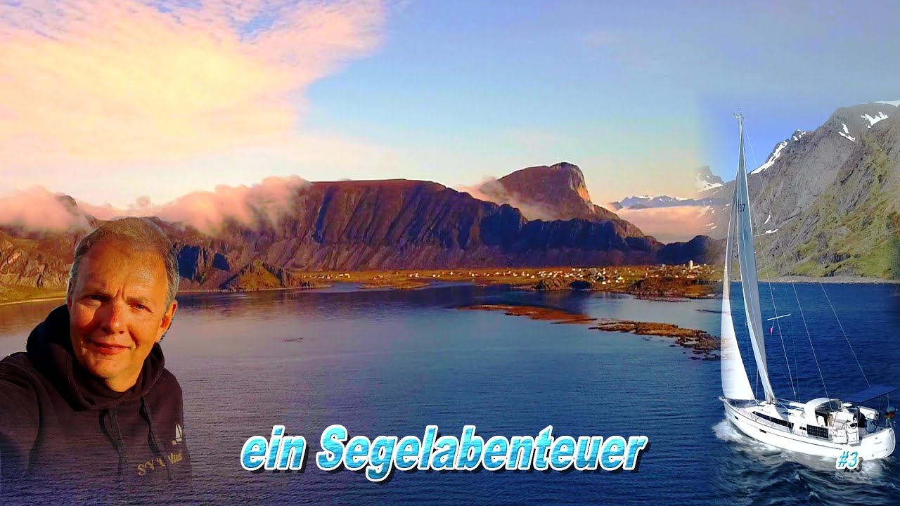 Segeln - ein Abenteuer, Einhand und nonstop auf die Lofoten #3⛵ - YouTube