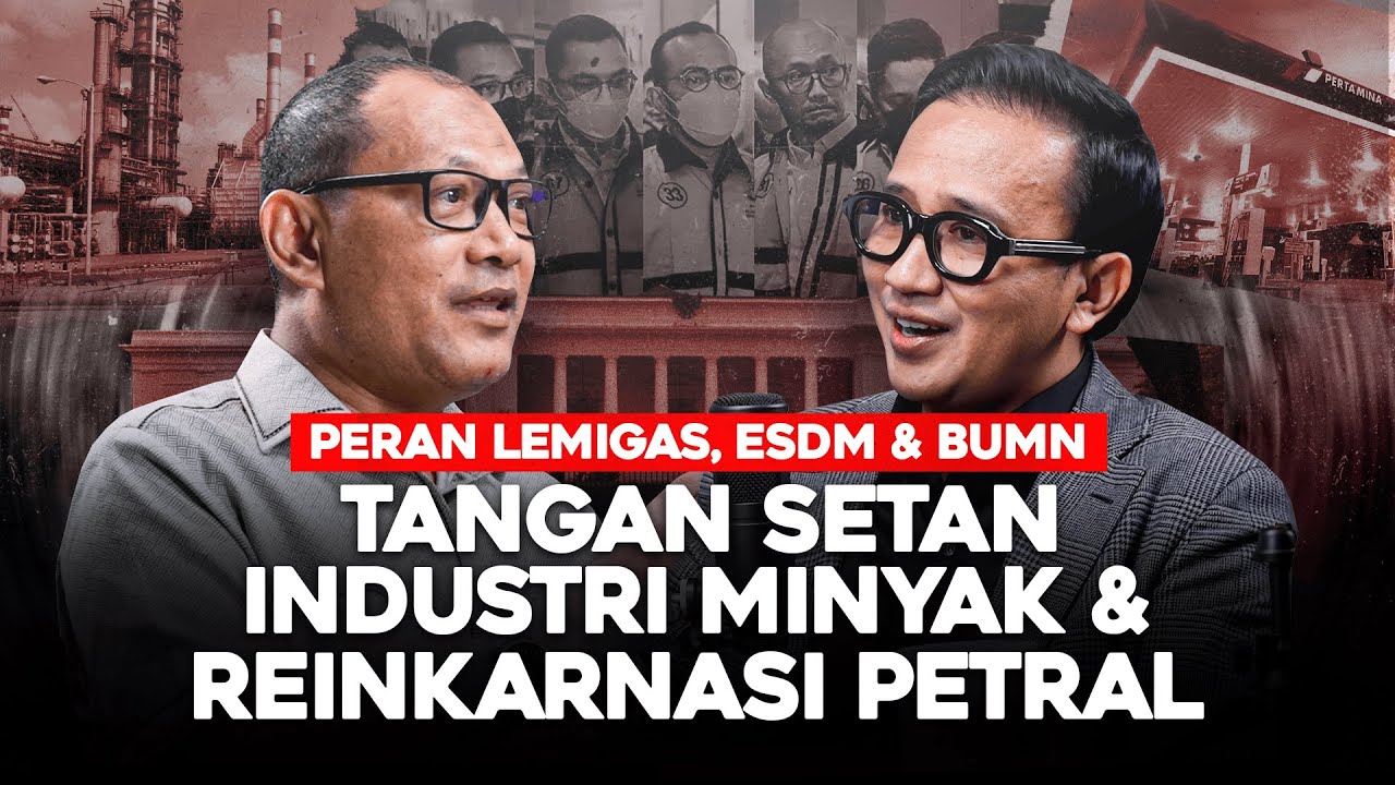 PERAN LEMIGAS, ESDM & BUMN. TANGAN SETAN INDUSTRI MINYAK & REINKARNASI ...