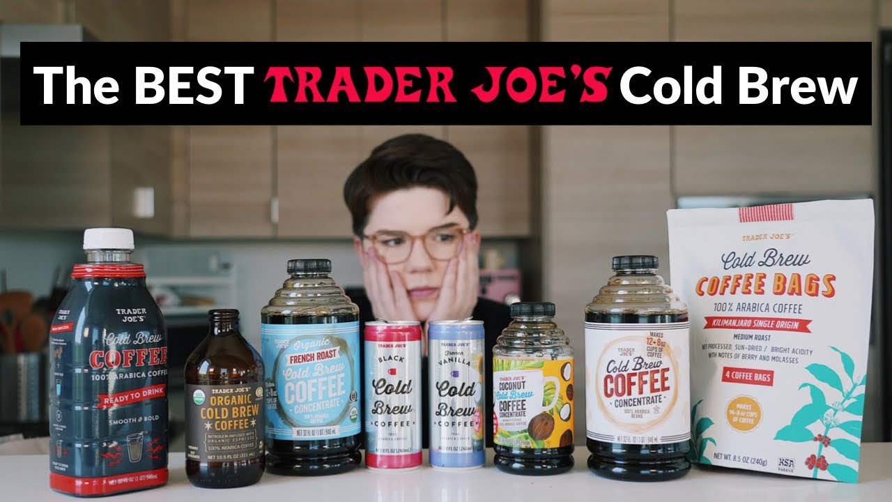 I Tried Every Trader Joe’s Cold Brew Product (so you don’t have to ...