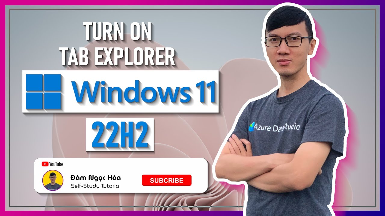 Kích hoạt tính năng "Tab Explorer" chưa xuất hiện trên Windows 11 22H2 ...