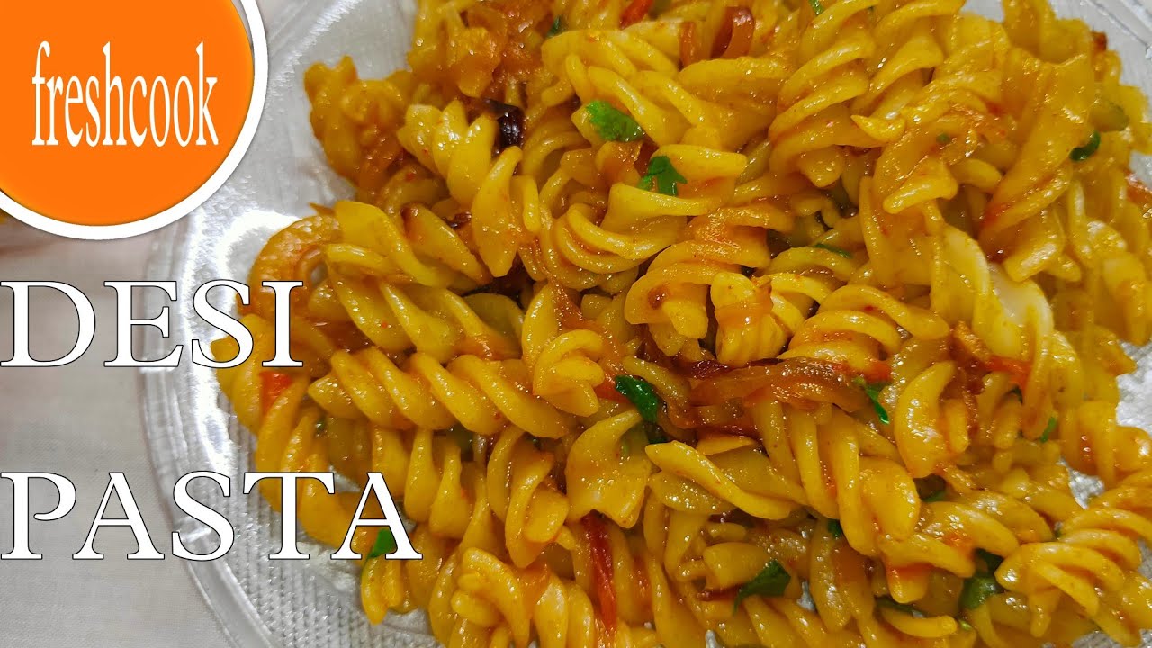 INDIAN DESI STYLE PASTA RECIPE | QUICK EASY RECIPE | STREET FOOD ...