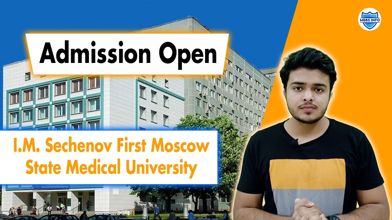 Admission open in I.M. Sechenov First Moscow State Medical University ...