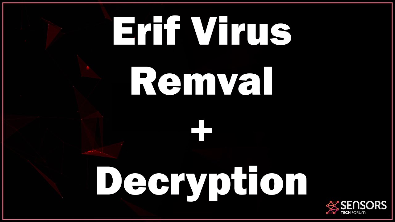 Erif Virus (.erif Files) Removal & Decryption Guide - YouTube