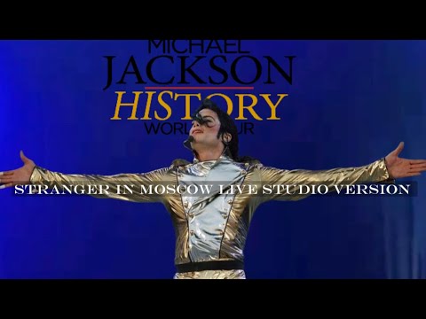 Michael Jackson Stranger In Moscow Live Studio Version - YouTube