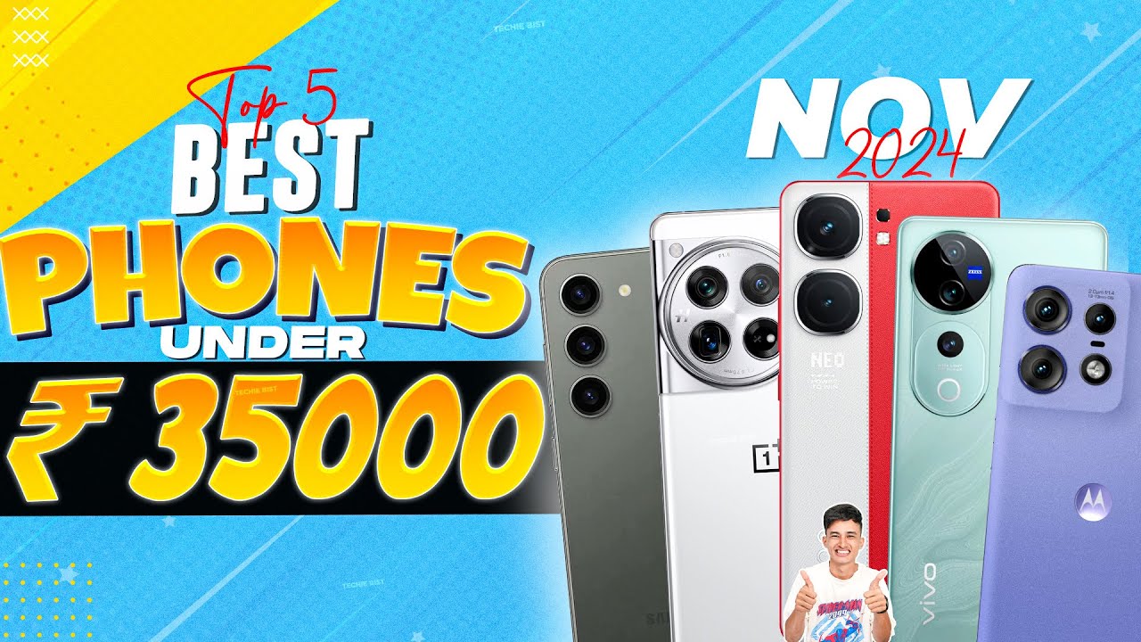 Top 5 Best Smartphone Under 35000 in November 2024 | Best Phone Under ...