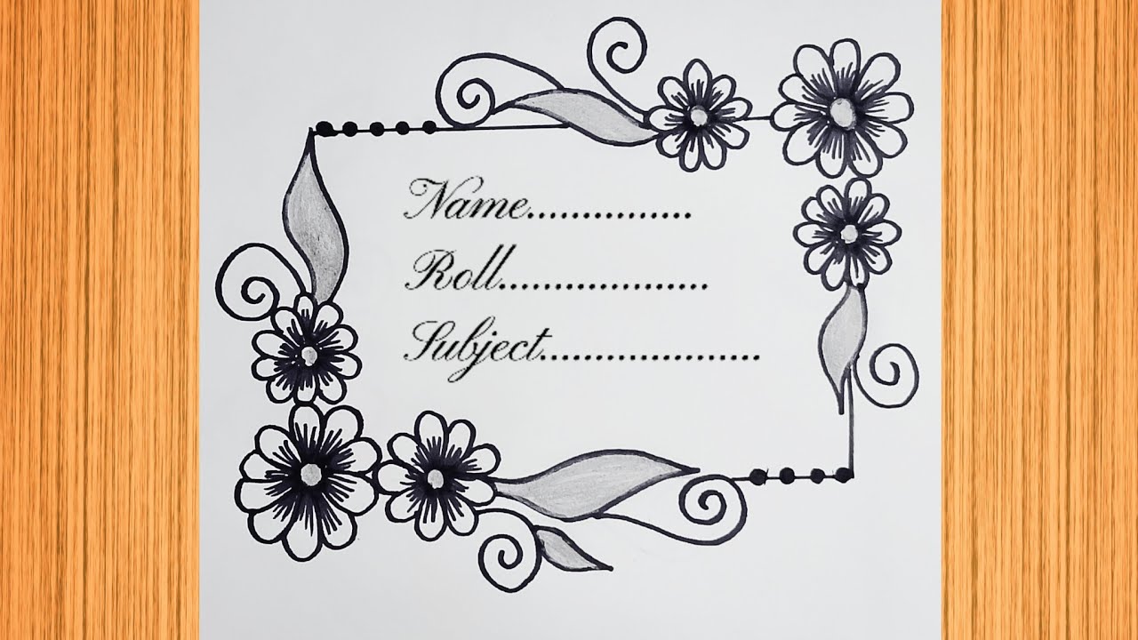 Beautiful Front Page Design Easy | How to draw Flower Design | Border ...