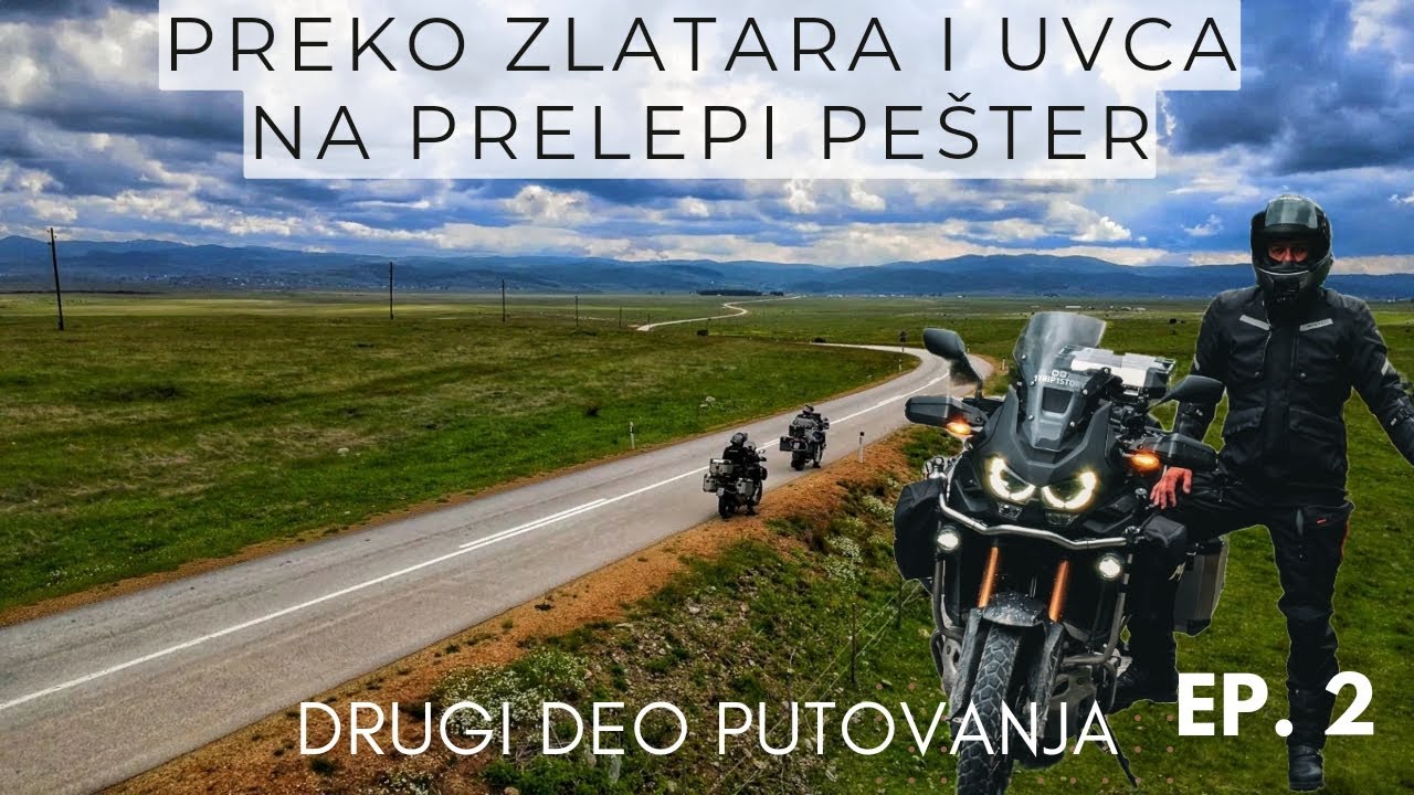 DAN 2. PREKO ZLATARA I UVCA NA PRELEPI PEŠTER - PRELEPA VOŽNJA I JOŠ ...