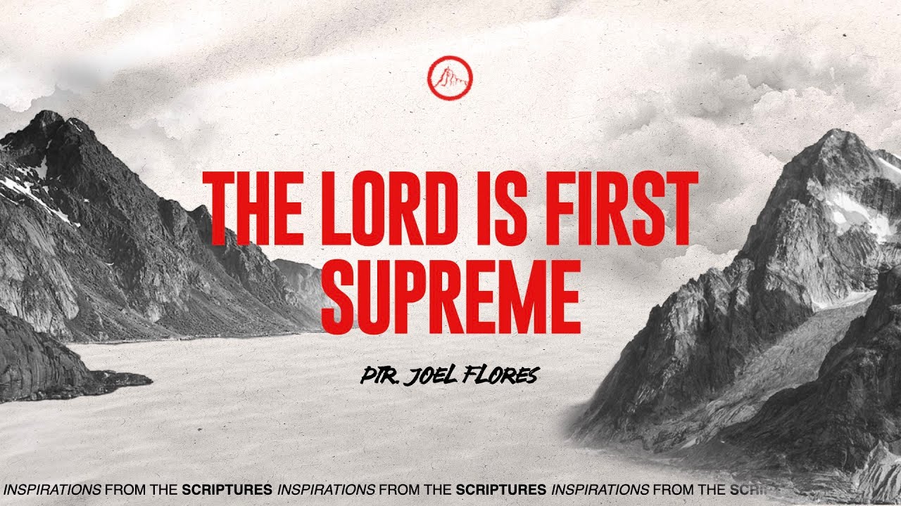 The Lord is first supreme. - Inspirations From The Scriptures - YouTube