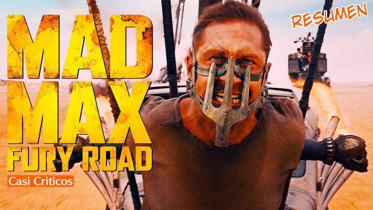 MAD MAX: FUARIA EN EL CAMINO (201/250) | CASI CRITICOS: RESUMEN Y ...