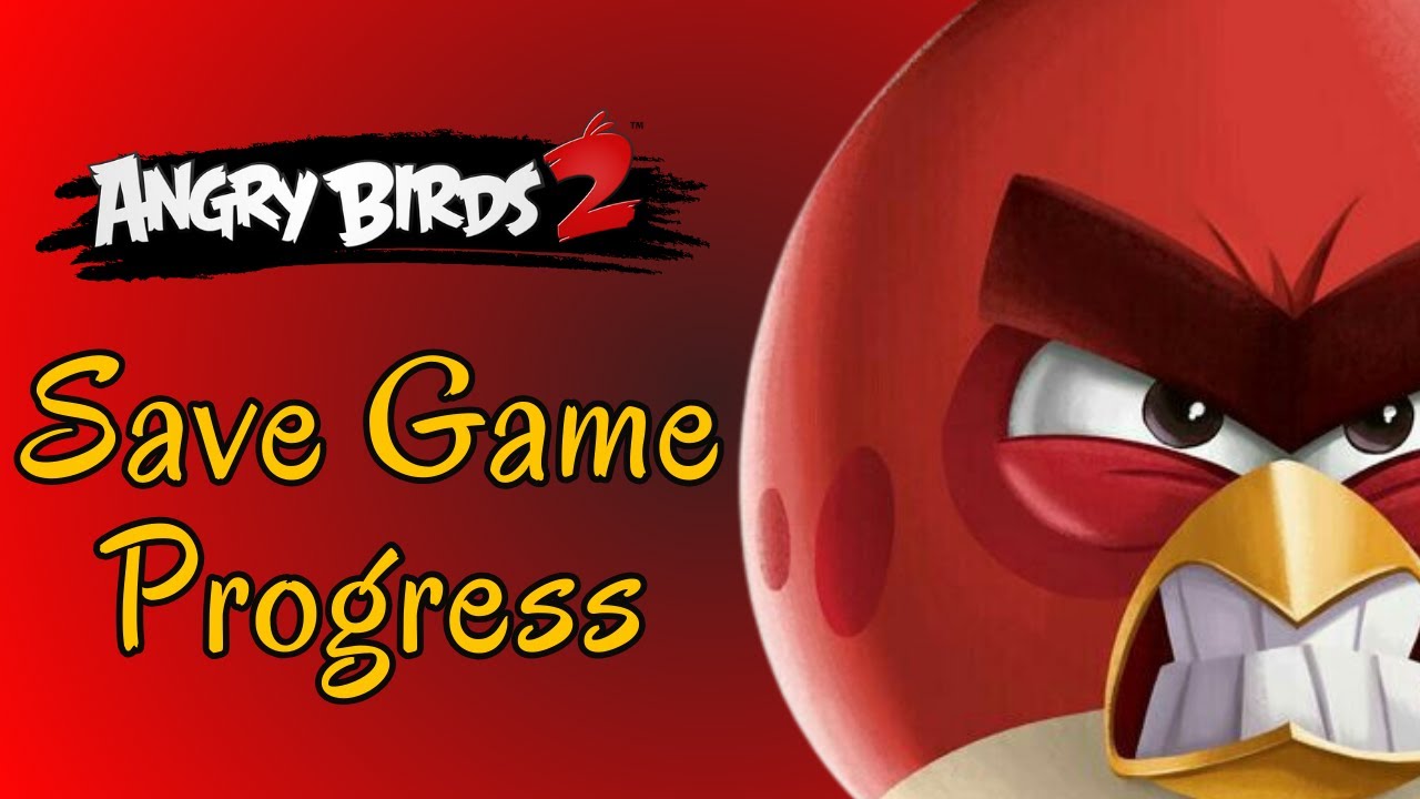 How to Save Game Progress in Angry Birds 2? 2024 (Quick & Easy) | Angry ...