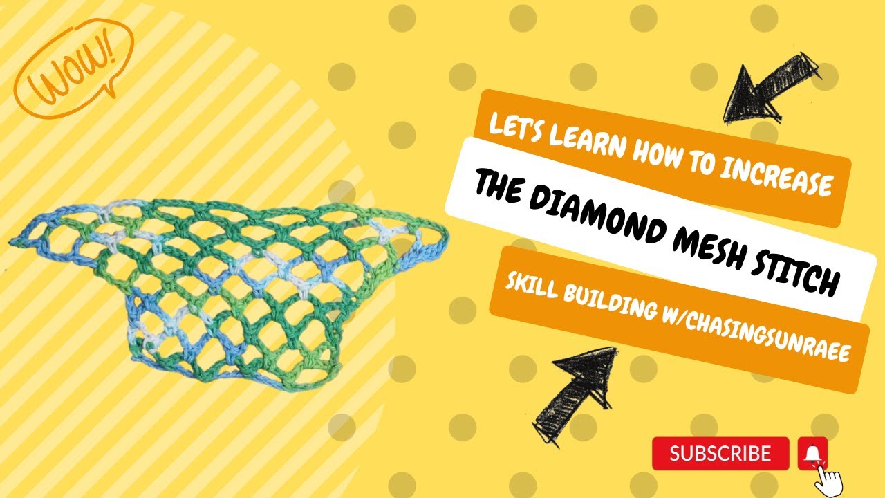 Let's Learn how to Increase the Diamond Mesh Stitch | Skill building w ...