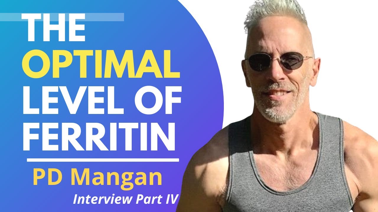 The Optimal Level Of Ferritin | PD Mangan Interview Series Episode IV ...