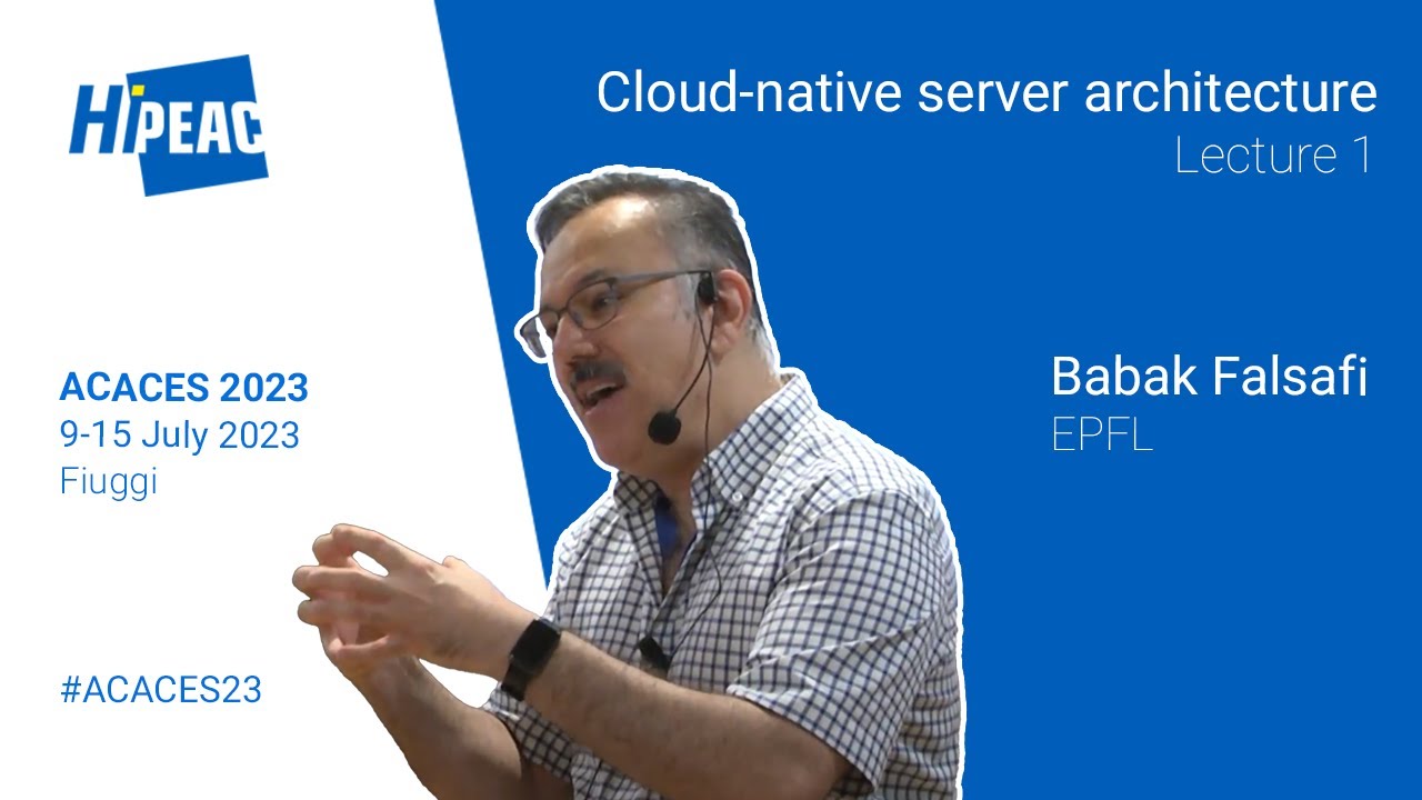 ACACES 2023: Cloud-native server architecture, Lecture 1 – Babak ...
