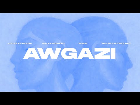 Lucas Estrada, Palm Monkey, RUSSI, The Palm Tree Boy - AWGAZI (SUNSET REMIX) | EDM Afro Pop