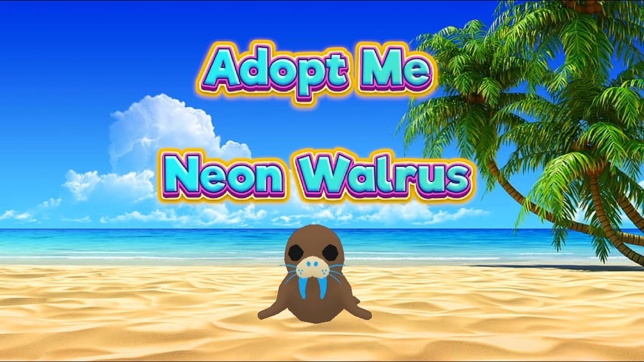 Adopt Me! | Neon Walrus - YouTube