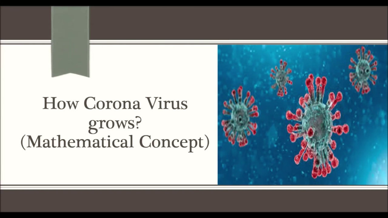 How Corona Virus (COVID-19) grows (Mathematical Concept) - YouTube