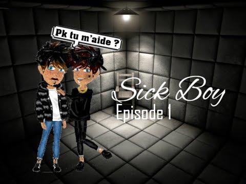 Sick Boy || Ep.1 S.1 || [Série Msp FR]