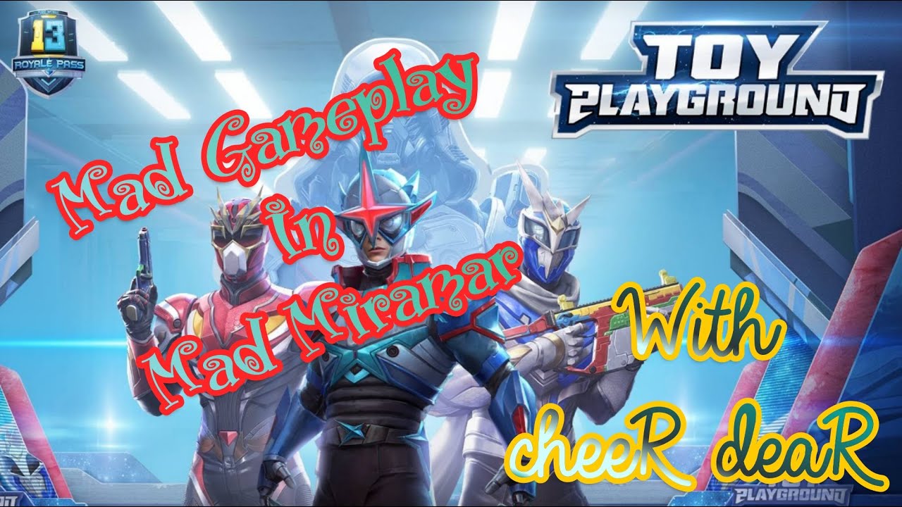 PUBG MOBILE MAD GAMEPLAY | SEASON 13 IS HERE | cheeR deaR - YouTube