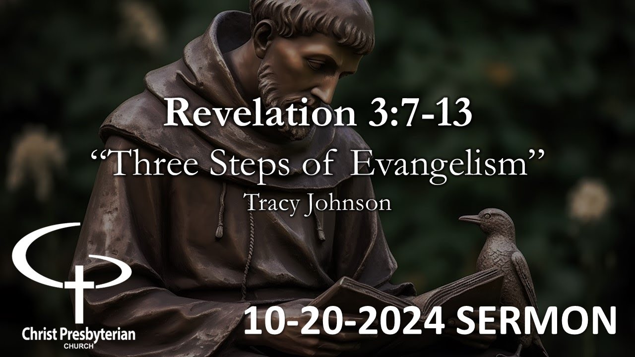 Revelation 3:7-13; "Three Steps of Evangelism" 10-20-2024 Sermon - YouTube