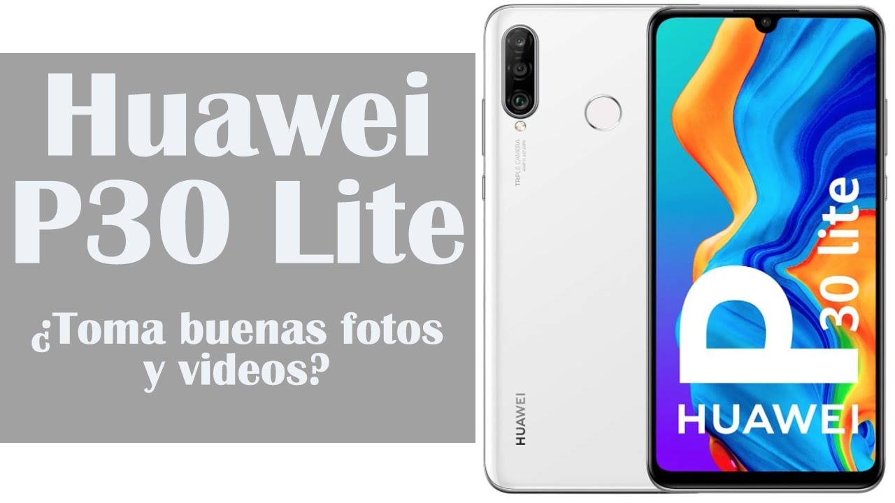 Huawei P30 Lite (MAR-LX3A) - Cámara review en español - YouTube