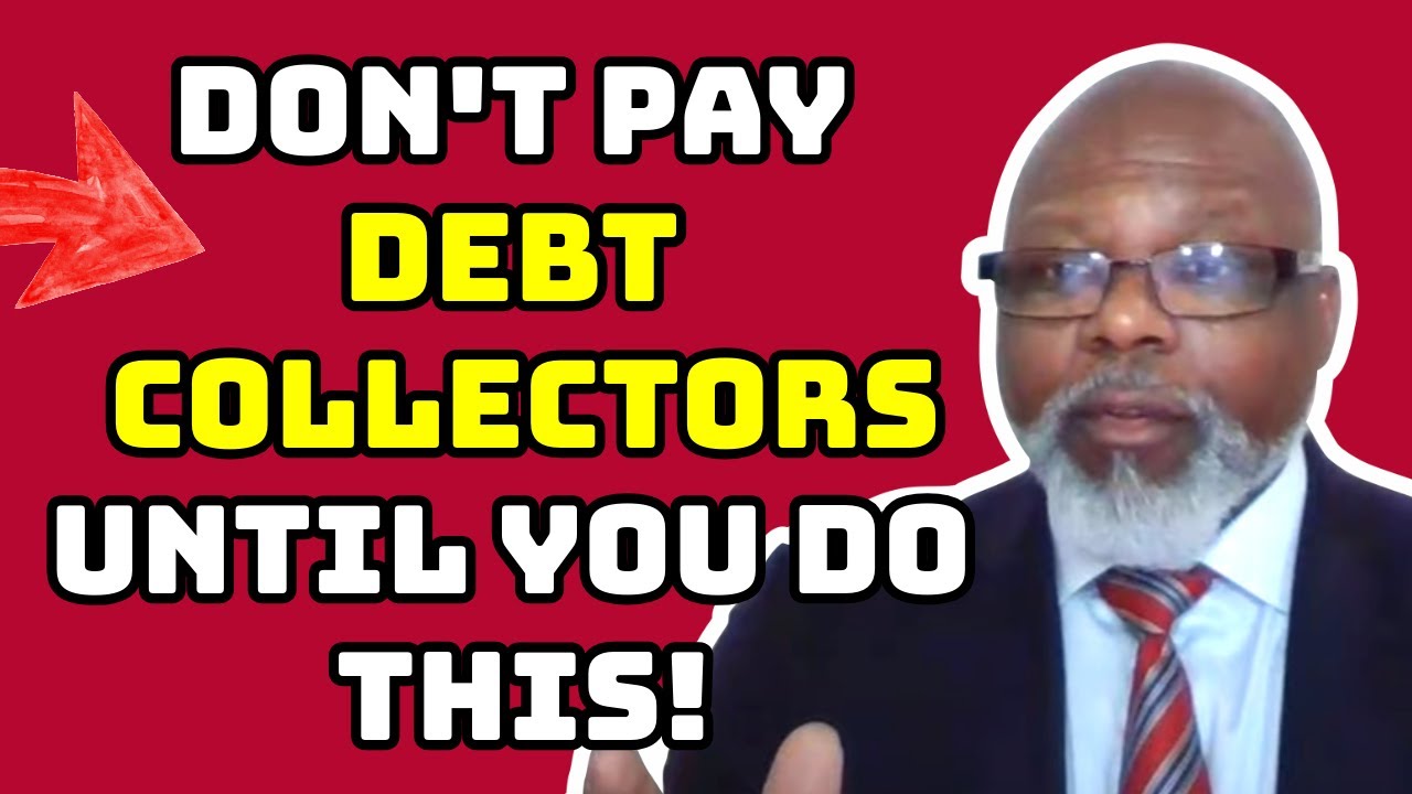 NEVER Pay a Debt Collector Until You Do THIS First - YouTube