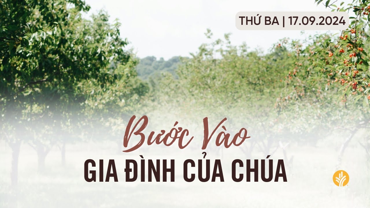 Bước Vào Gia Đình Của Chúa | Tĩnh nguyện Lời Sống Hằng Ngày | 17 Tháng ...