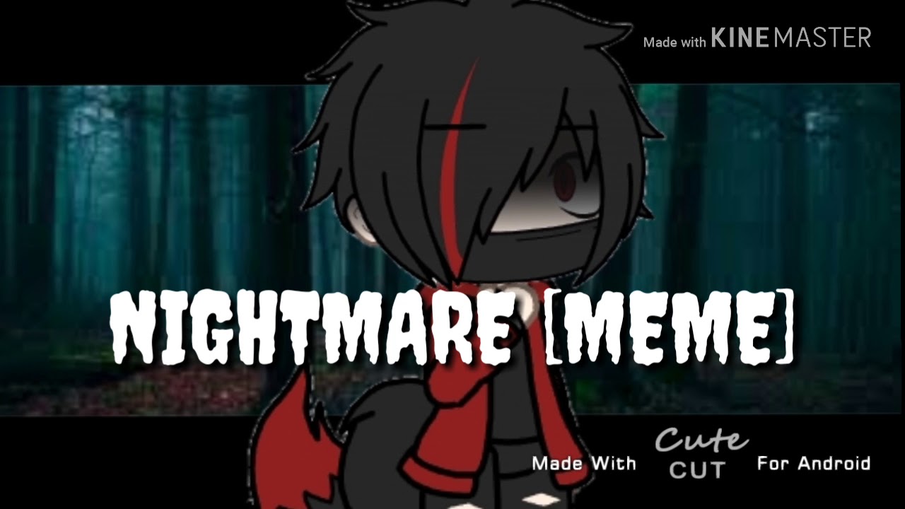 NIGHTMARE [MEME] - YouTube