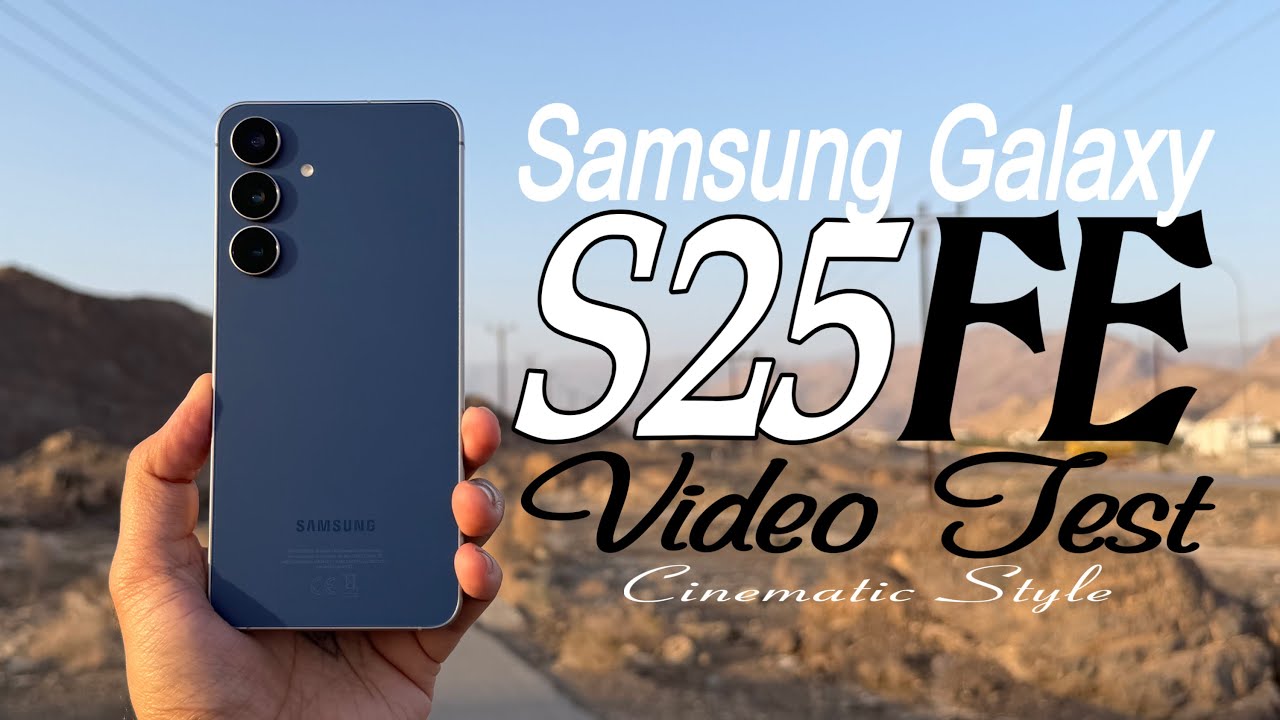 Samsung Galaxy S25 FE | Quick Video Test | Cinematic Style