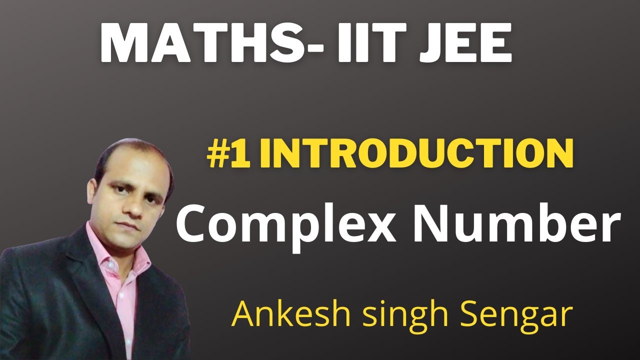 #1 Introduction of Complex Number| Jee main| Advance |class 11|Complex ...