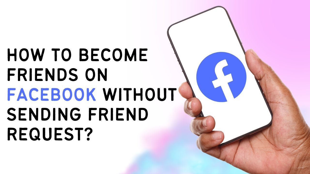 How To Become Friends On Facebook Without Sending Friend Request? - YouTube