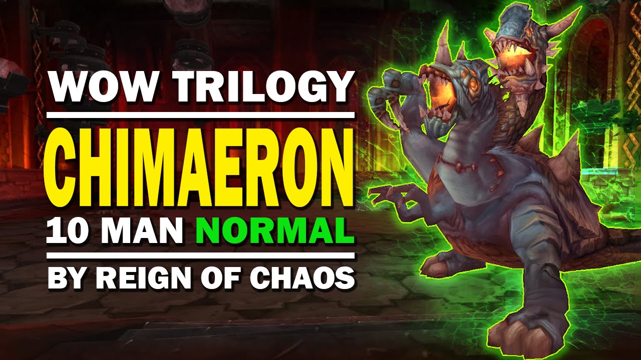 RoC vs Chimaeron 10N server WoW Trilogy - YouTube