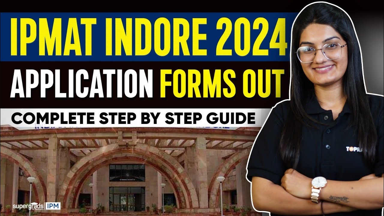 IPMAT Indore 2024 Application Form Released | Complete Step-by-Step ...