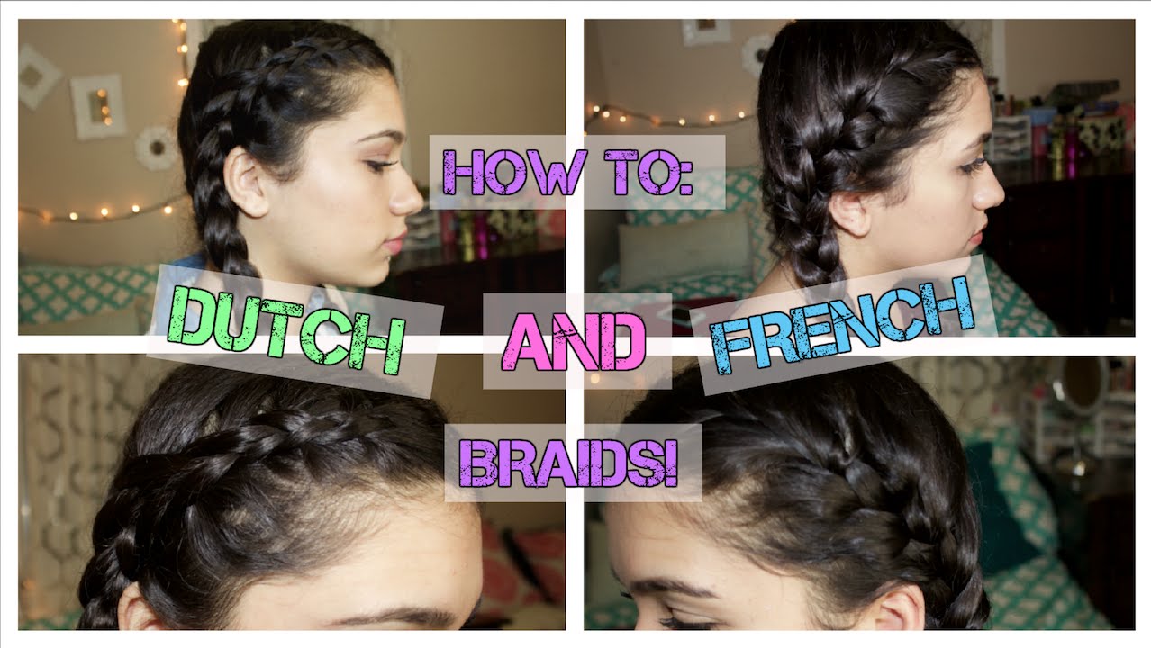 Dutch and French Braid Tutorial!!! - YouTube