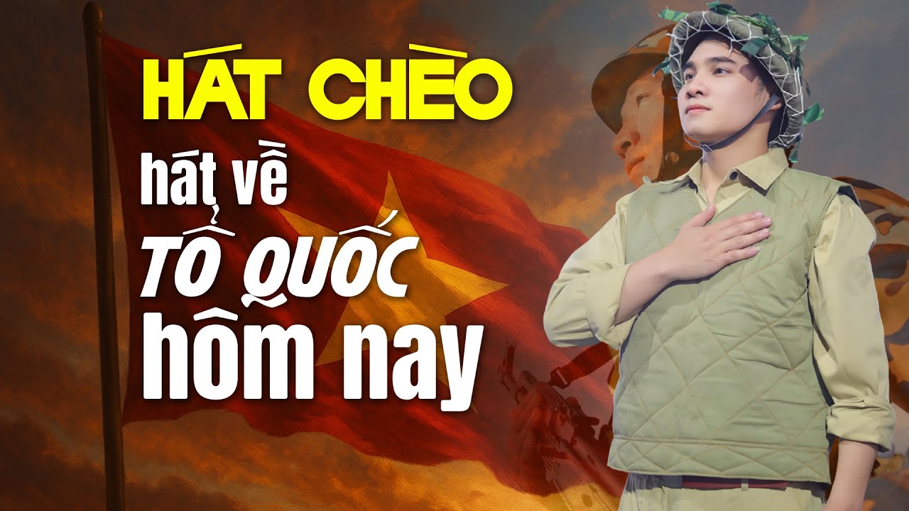 Hát Chèo Hát Về Tổ Quốc Hôm Nay - Ui Giọng hát chèo của Nghệ sĩ tài ...