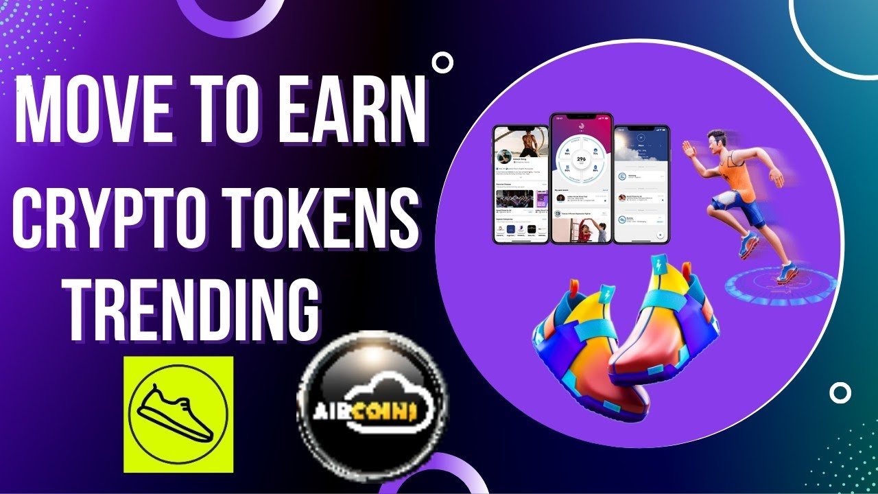 MOVE TO EARN CRYPTO TOKENS ARE TRENDING | WHY MOVE TO EARN TOKENS ARE ...