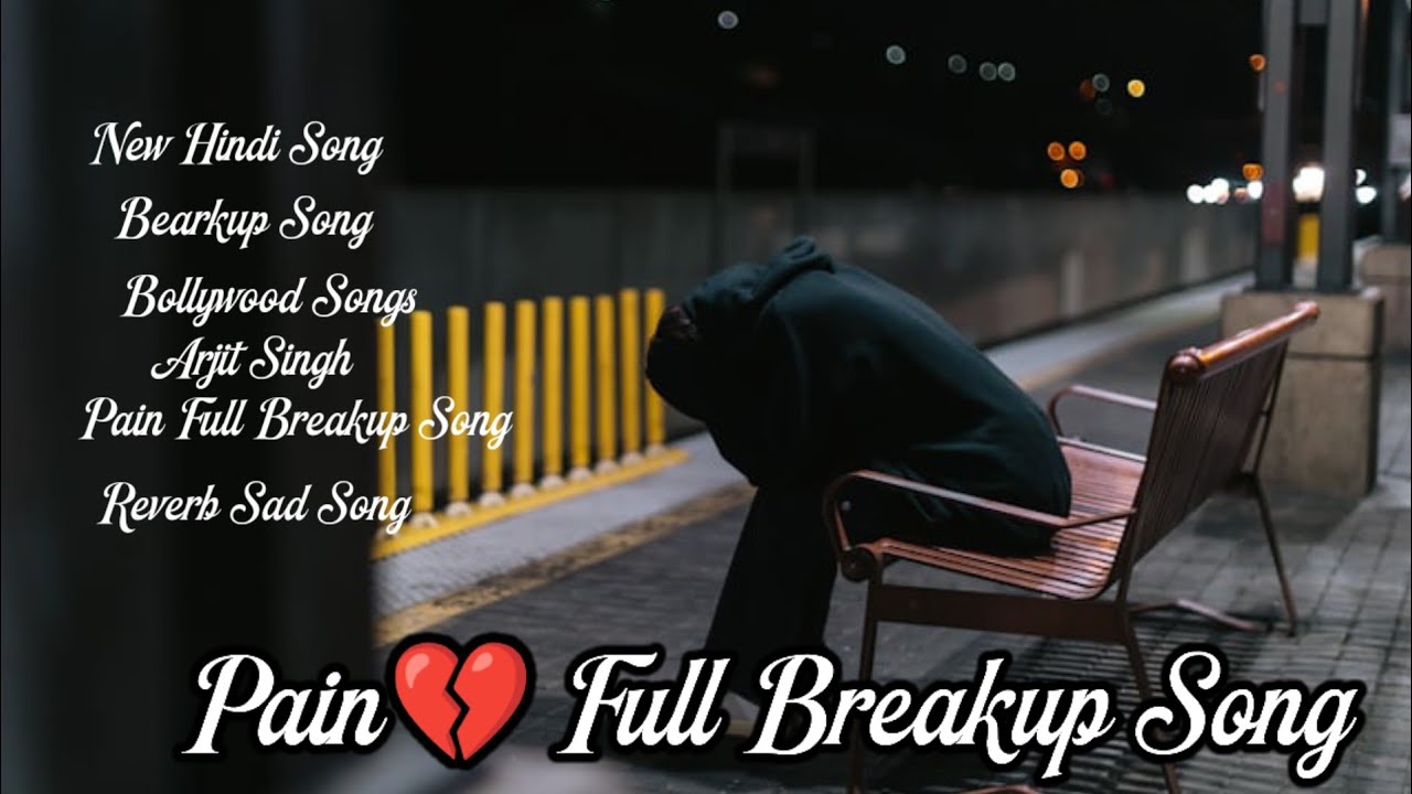 Pain💔 Full Breakup Song | Sad Song | New Breakup Song | Hindi Sad Song ...