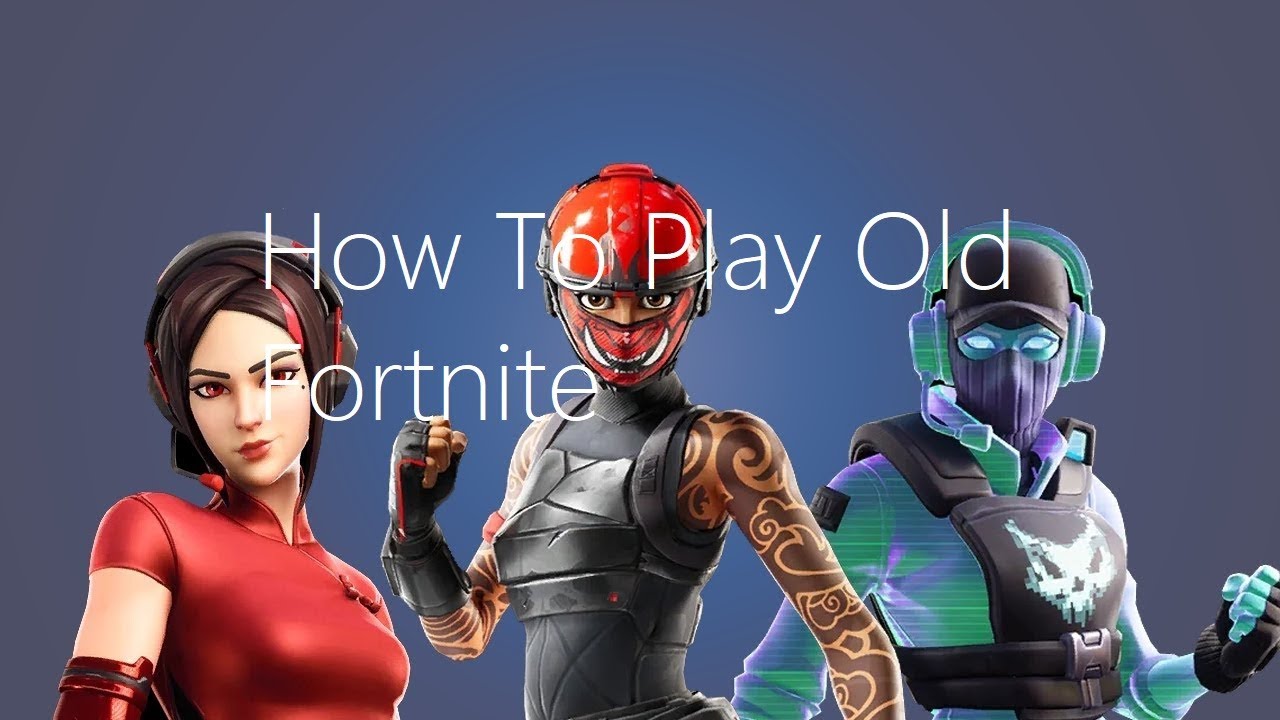 How To Play OLD FORTNITE - YouTube