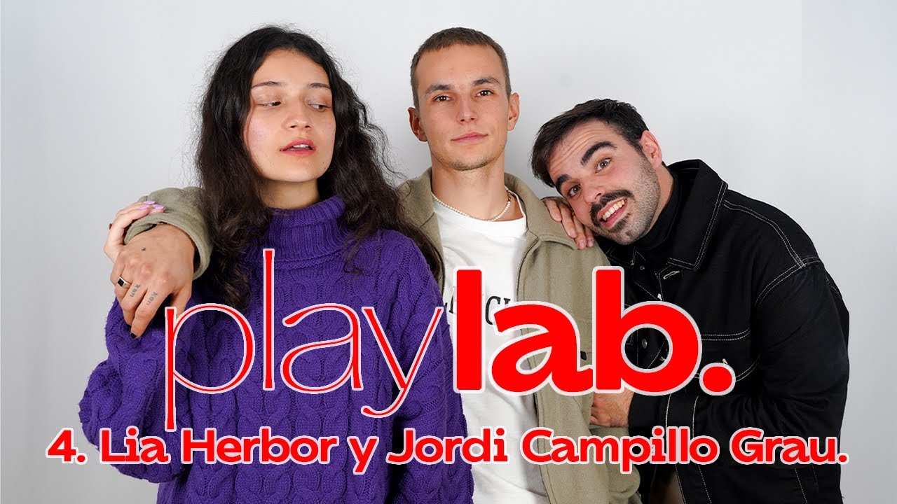 LIA HERBOR Y JORDI CAMPILLO GRAU || PlayLab #4 - YouTube
