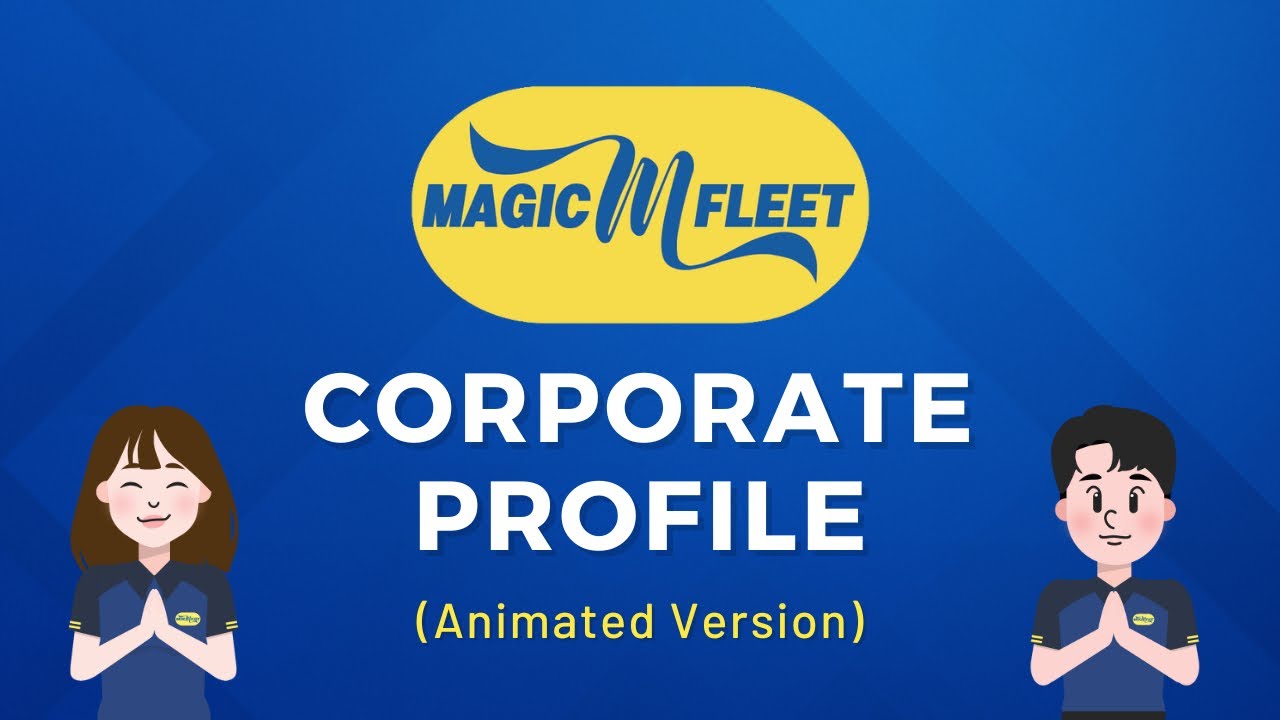 Magic Fleet Corporate Profile 2022 (Animated Version) - YouTube
