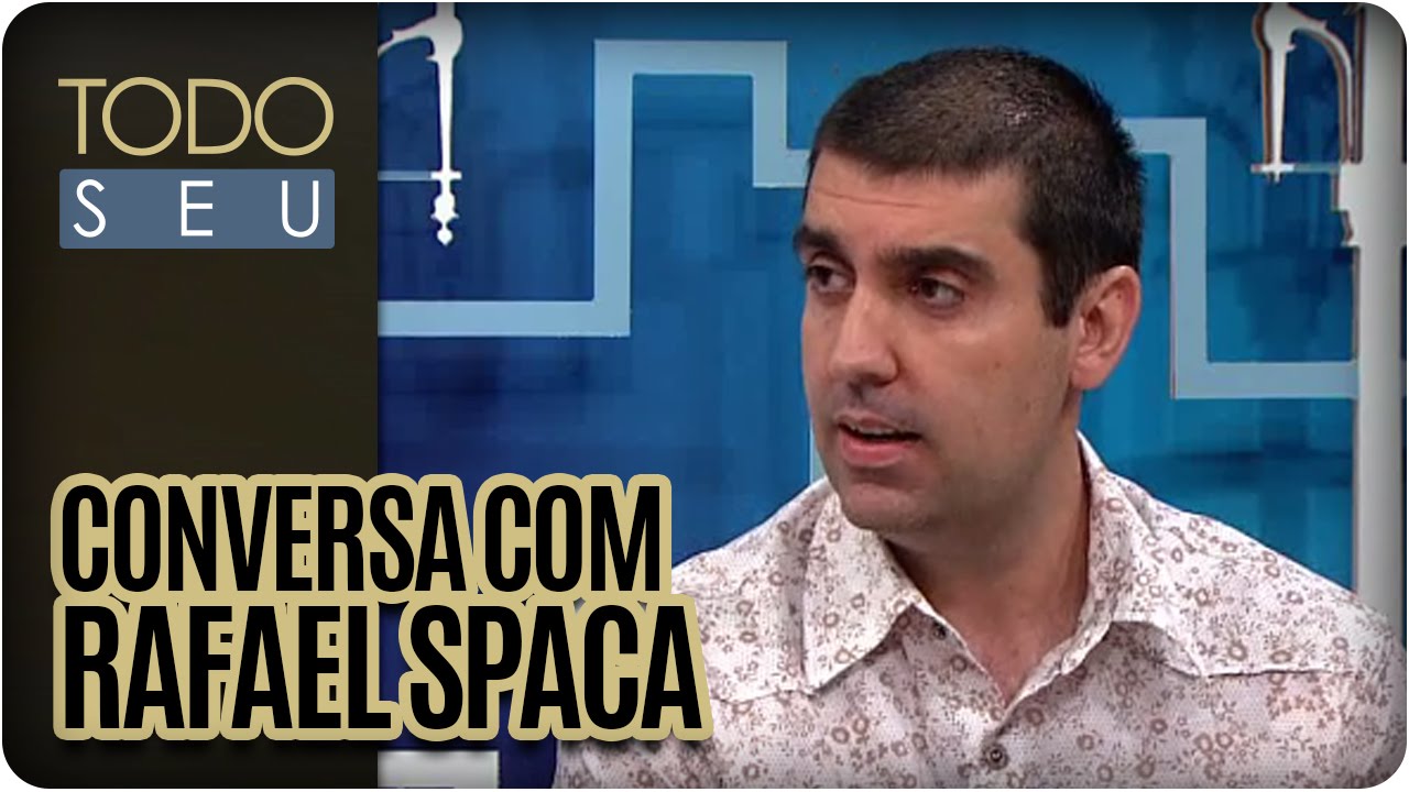 Todo Seu - Conversa com Rafael Spaca (19/04/16) - YouTube