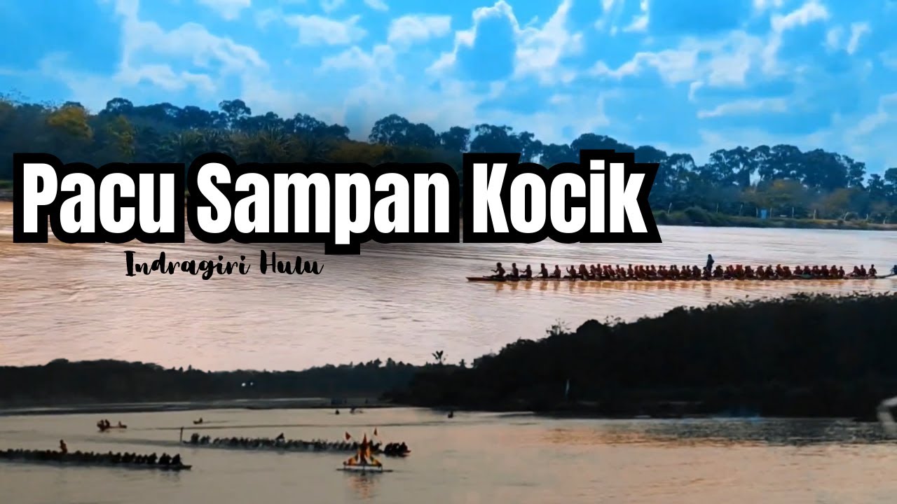 Film Dokumenter: Pacu Sampan Kocik - YouTube