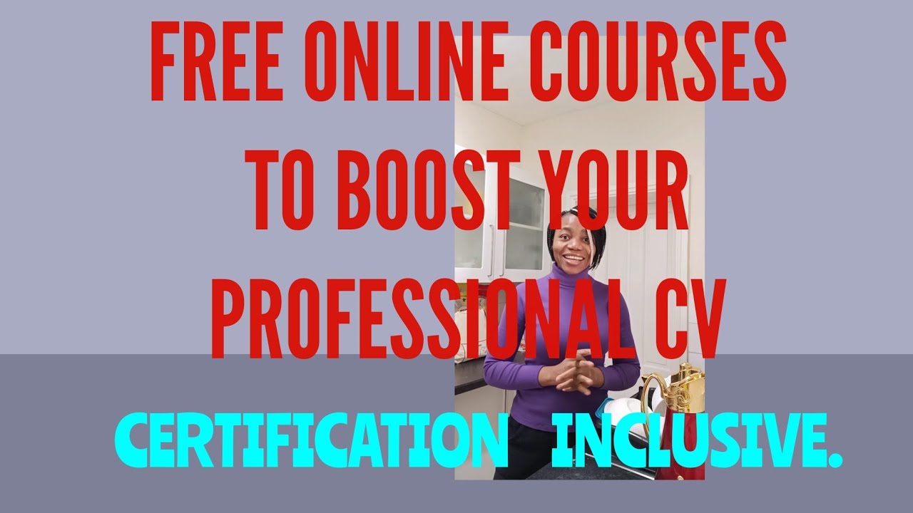 BOOST YOUR CV WITH THESE FREE ONLINE COURSES WITH CERTICATIONS ( STEP ...