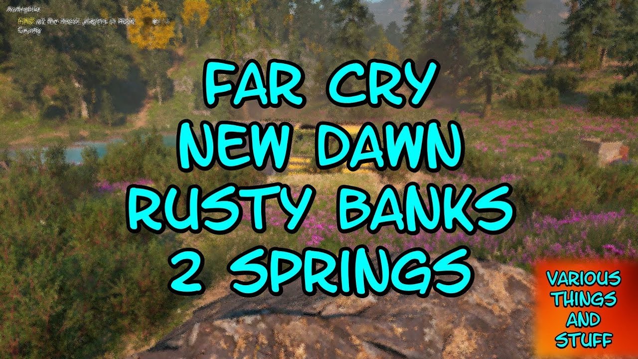 Far Cry New Dawn Rusty Banks 2 Springs - YouTube