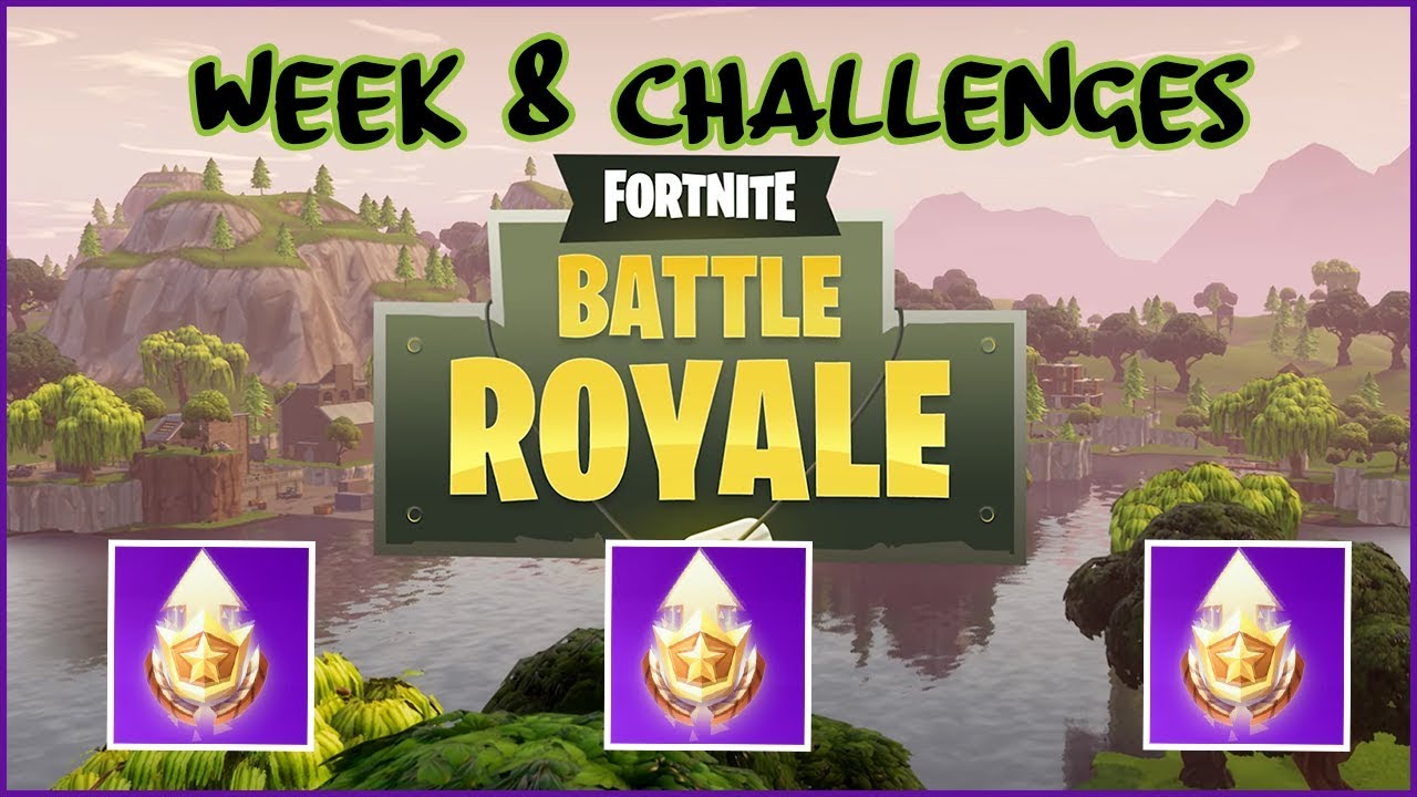 Week 8 Challenges *Completed* - Fortnite Battle Royale - YouTube