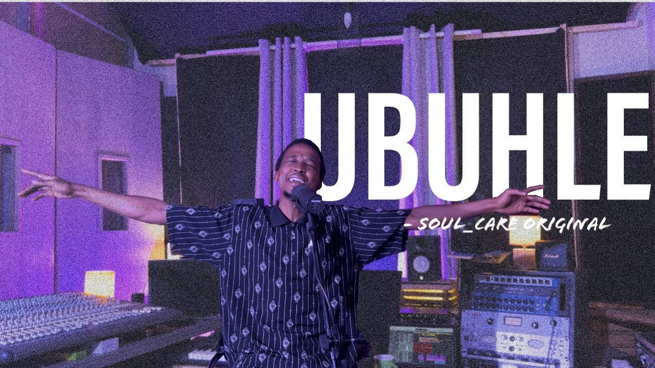 uBuhle - Soul_Care Original - YouTube