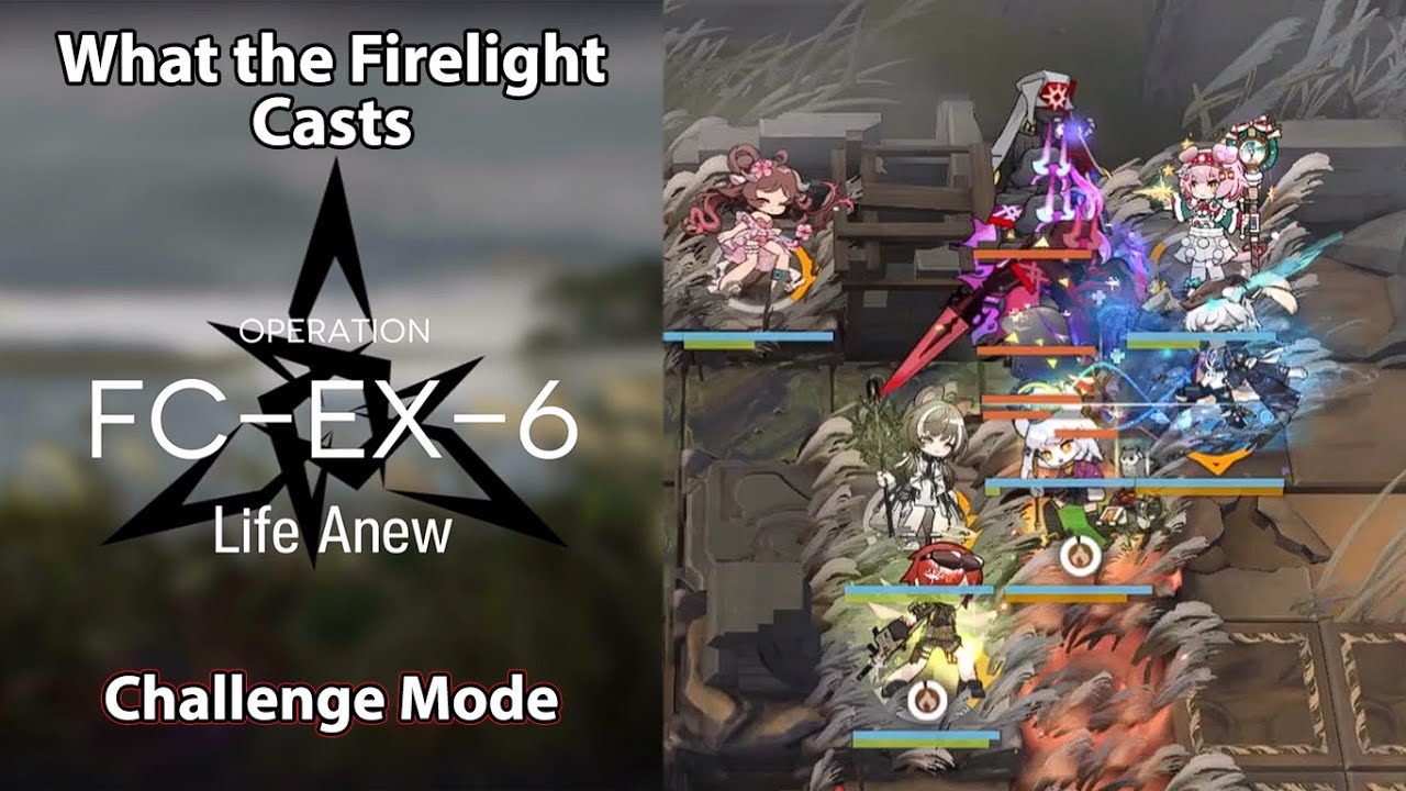 [Arknights] What the Firelight Casts | FC-EX-6 Challenge Mode - YouTube