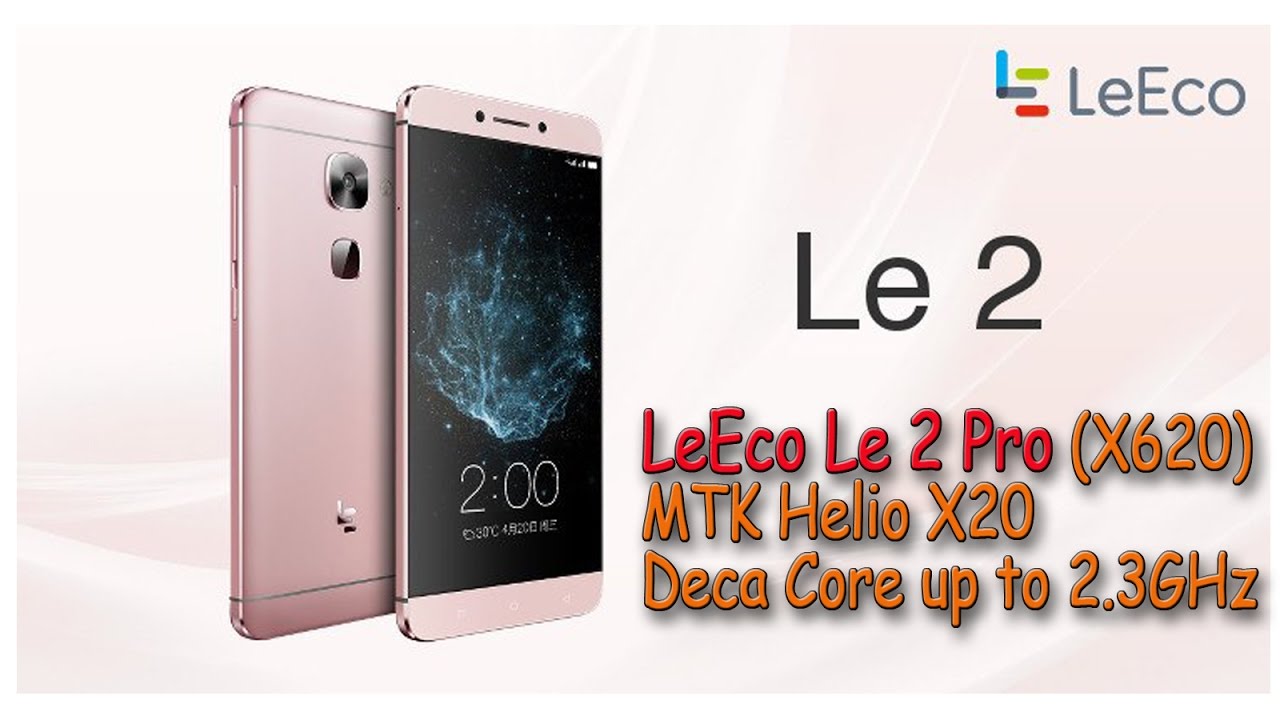 LeEco Le 2 Pro (X620) — 10 ядер,2К-экран и 4 ГБ RAM на Aliexpress ...