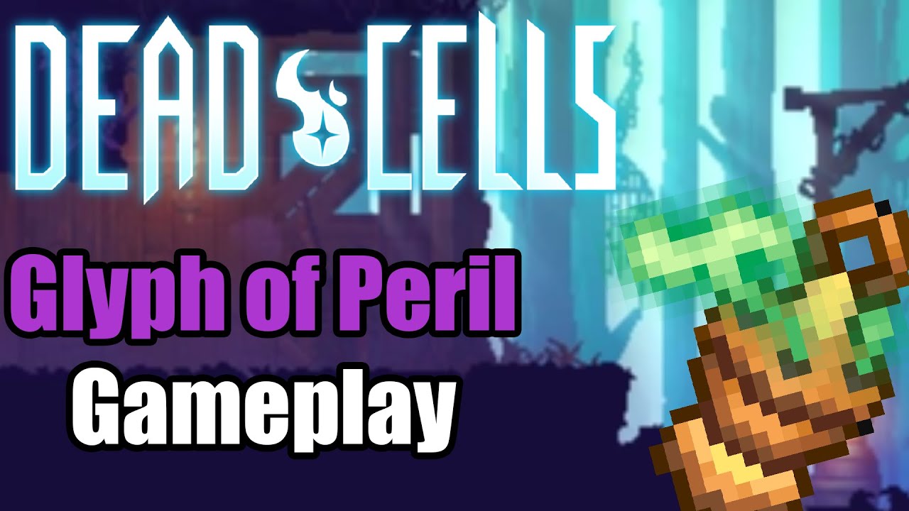 Dead Cells - Glyph of Peril Weapon Gameplay - YouTube